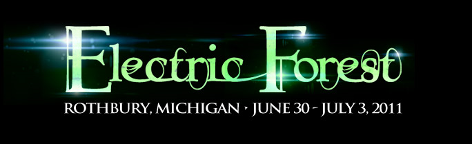 Deadheadland | (~);} | ELECTRIC FOREST JULY 4TH WEEKEND, 2011 ...